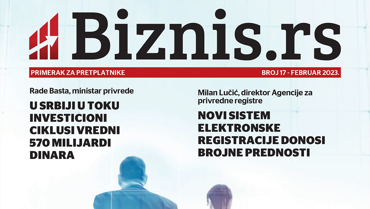 Biznis.rs magazin – Broj 17, februar 2023. | Biznis.rs