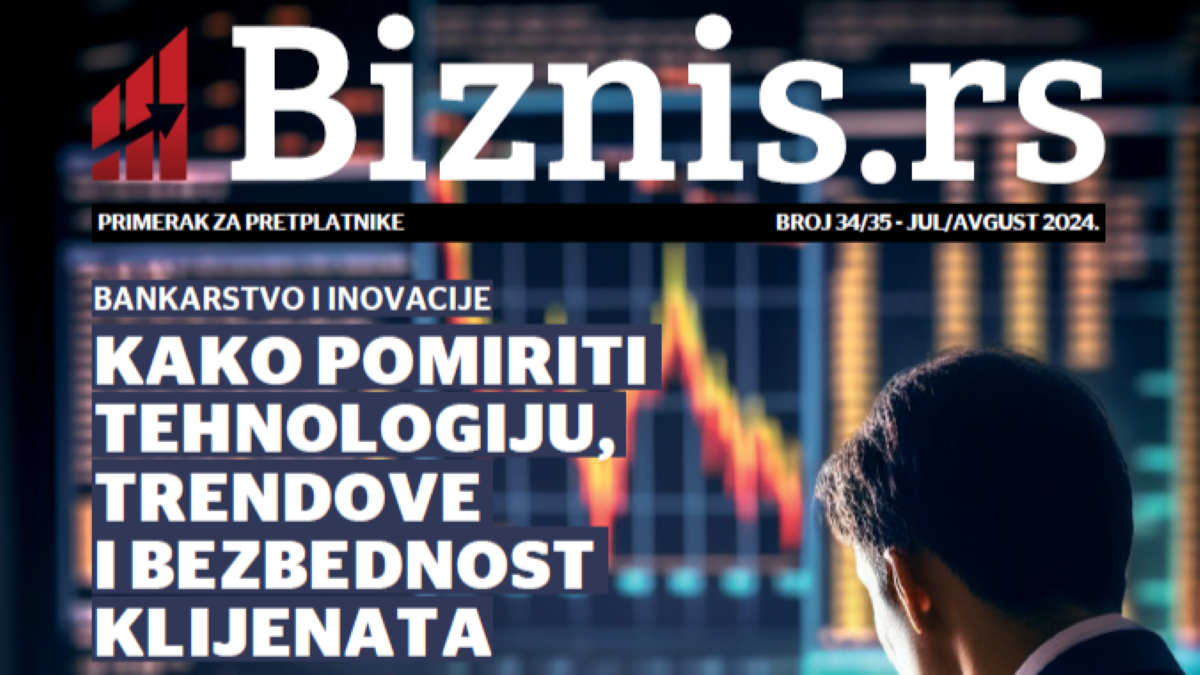 Biznis.rs magazin – Broj 34/35, jul/avgust 2024. | Biznis.rs